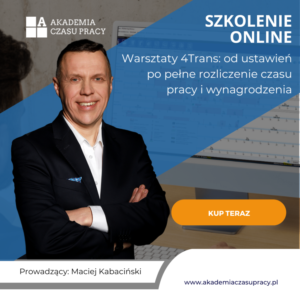 Warsztaty 4Trans: Od ustawień po pełne rozliczenie czasu pracy i ...